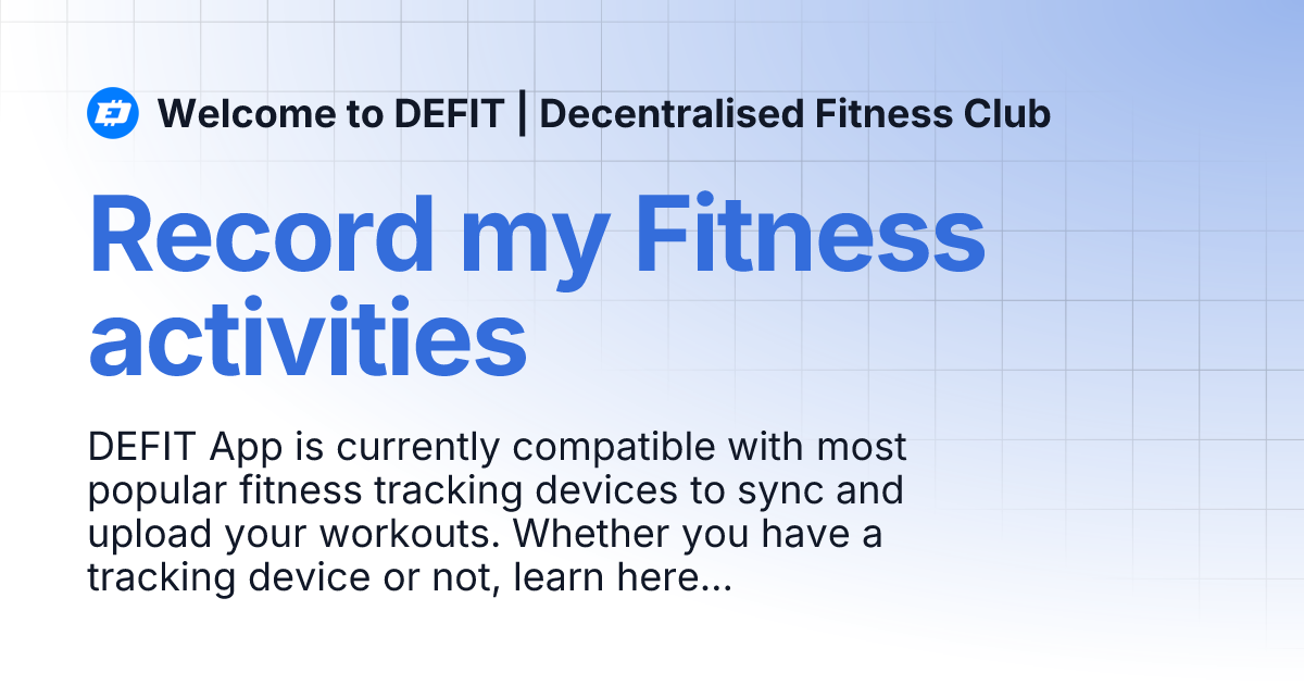 Record my Fitness activities | Welcome to DEFIT | Decentralised Fitness ...