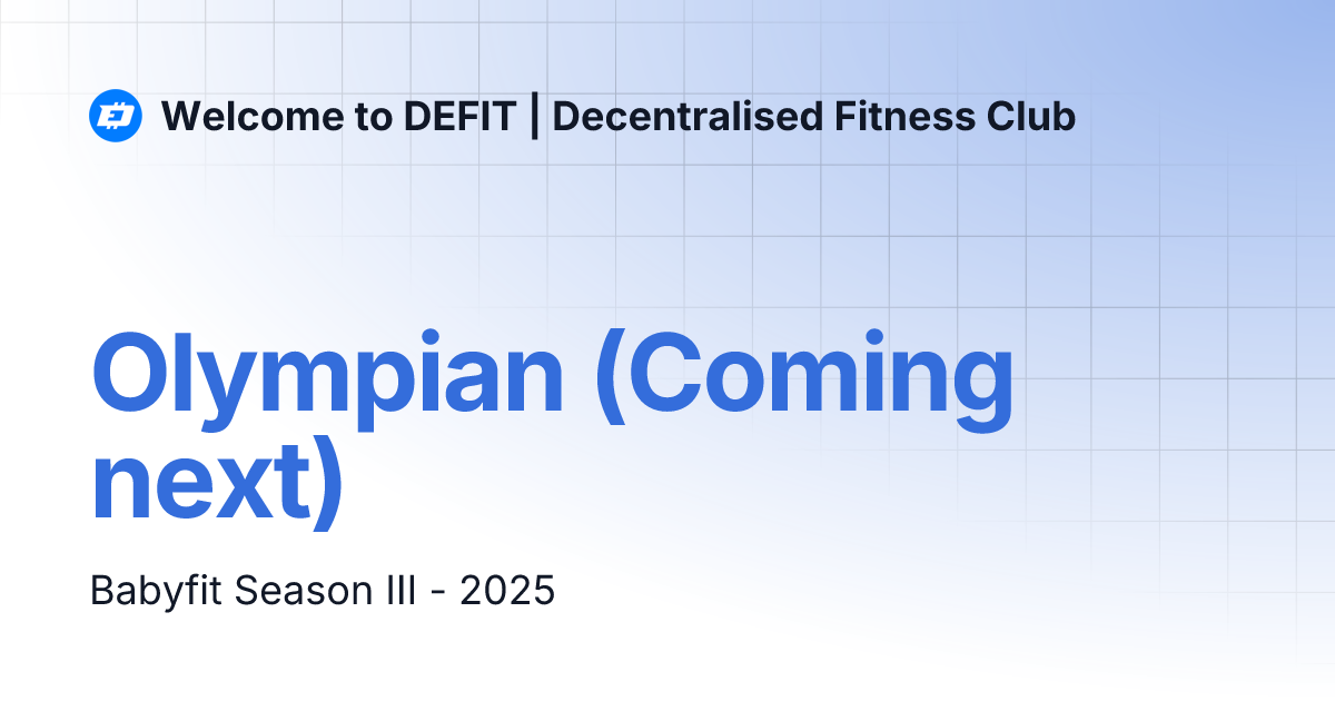 Olympian (Coming next) | Welcome to DEFIT | Decentralised Fitness Club
