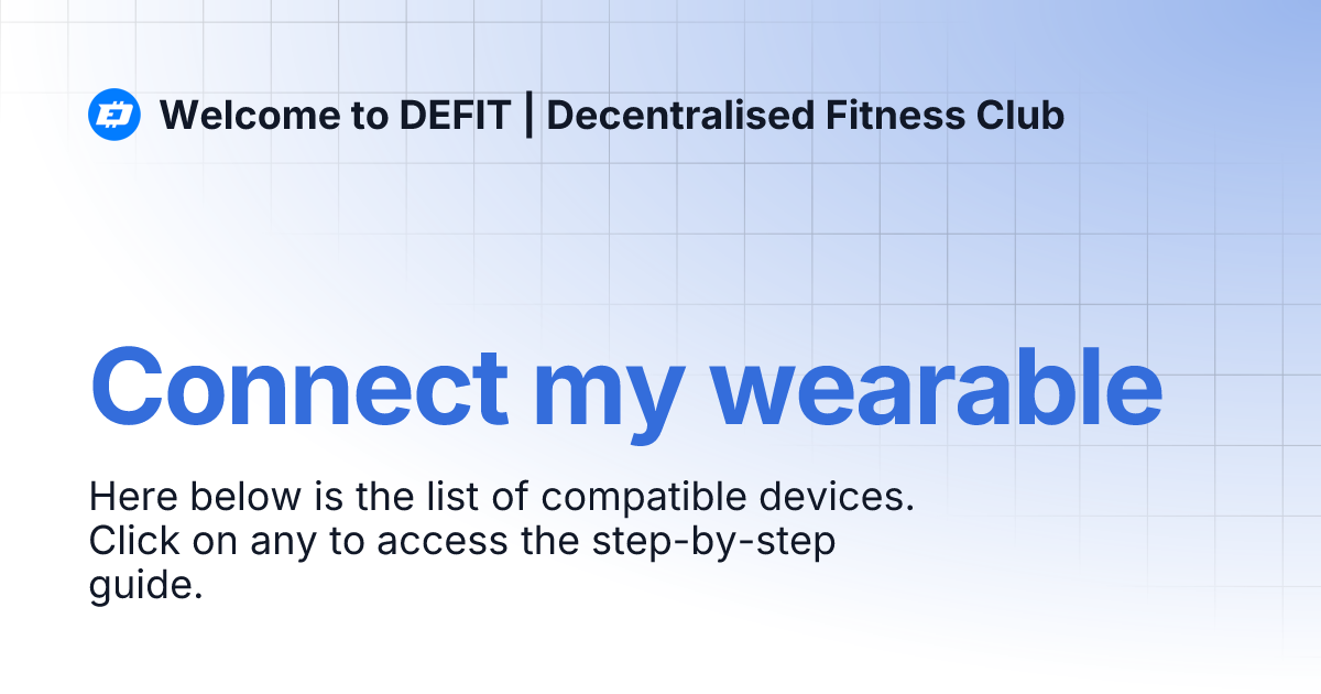 Connect my wearable | Welcome to DEFIT | Decentralised Fitness Club